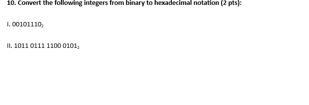 Solved 10. Convert the following integers from binary to | Chegg.com