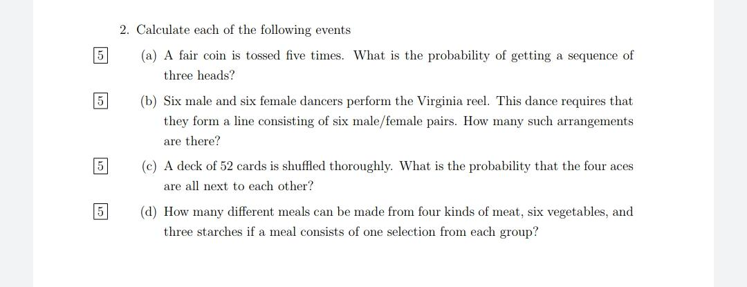 Solved 2. Calculate each of the following events (a) A fair | Chegg.com