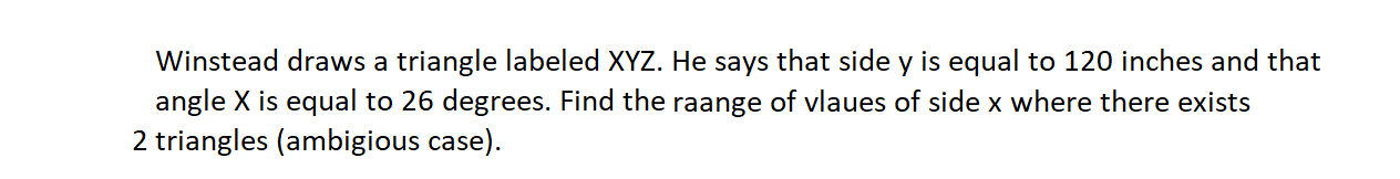 Solved Winstead draws a triangle labeled XYZ. He says that | Chegg.com