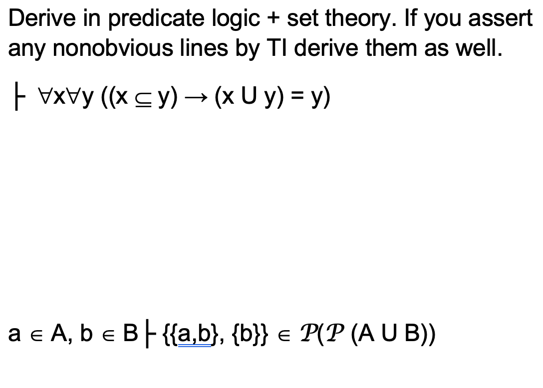 Solved Derive in predicate logic + set theory. If you assert | Chegg.com