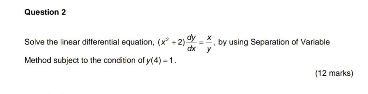 Solved Question 2 X Solve the linear differential equation, | Chegg.com