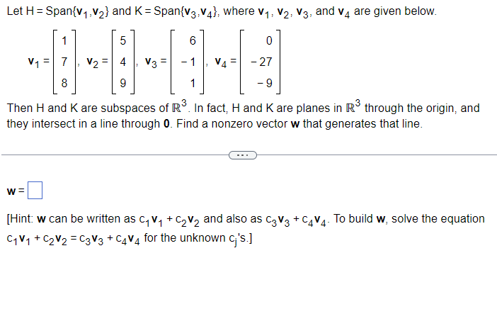 Solved Let H=Span{v1,v2} and K=Span{v3,v4}, where v1,v2,v3, | Chegg.com