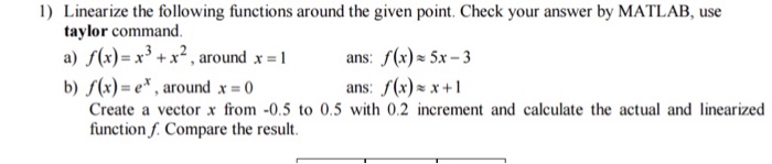 Solved 1) Linearize the following functions around the given | Chegg.com