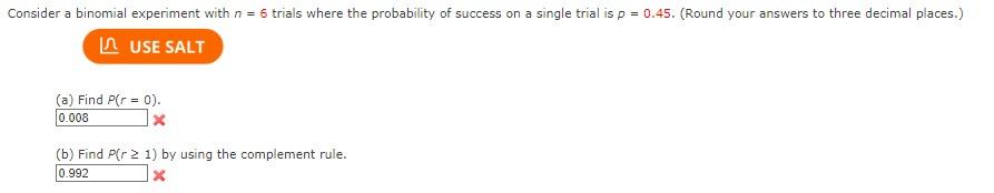 Solved Consider a binomial experiment with n=6 trials where | Chegg.com