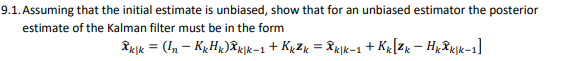 1 Assuming That The Initial Estimate Is Unbiased