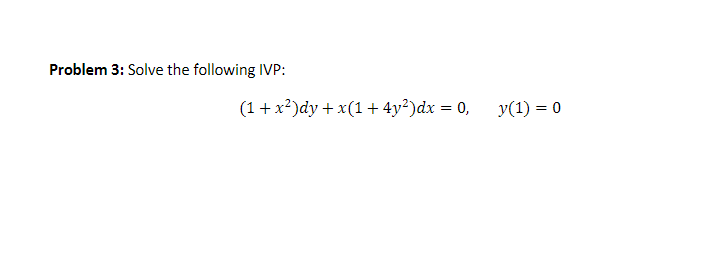 Solved Objectives: 1) Solve IVPs containing separable ODEs. | Chegg.com