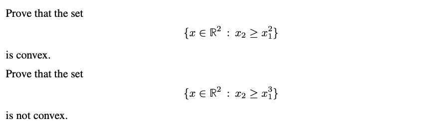 Solved Prove that the set {x € R2 : x2 > xj} is convex. | Chegg.com