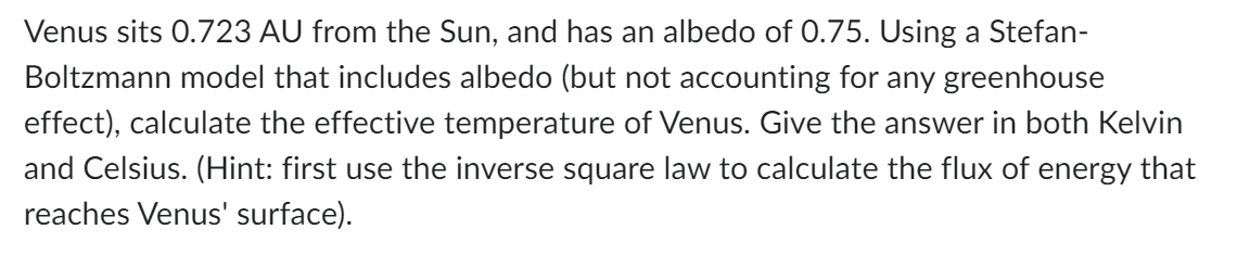 Solved Venus sits 0.723AU from the Sun, and has an albedo of | Chegg.com