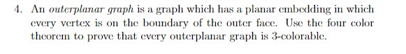 Solved 4. An outerplanar graph is a graph which has a planar | Chegg.com