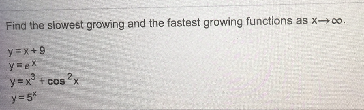 Solved Find the slowest growing and the fastest growing | Chegg.com
