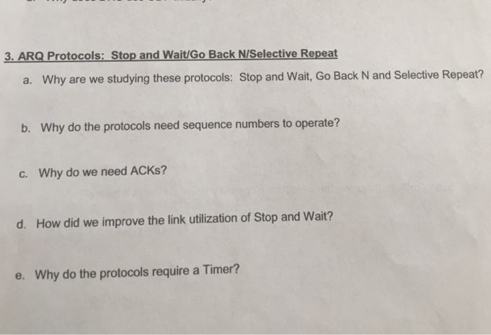 Solved 3. ARQ Protocols: Stop and Wait/Go Back N/Selective | Chegg.com