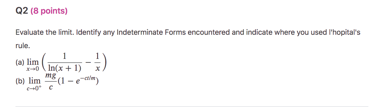 Solved Evaluate the limit. Identify any Indeterminate Forms | Chegg.com