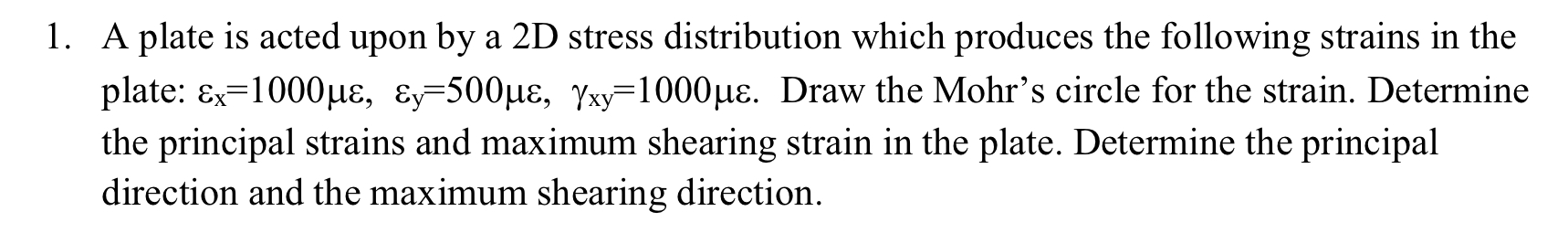 Solved 1. A plate is acted upon by a 2D stress distribution | Chegg.com
