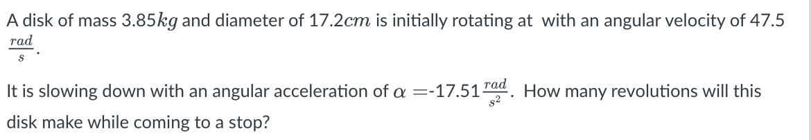 Solved A disk of mass 3.85 kg and diameter of 17.2 cm is | Chegg.com