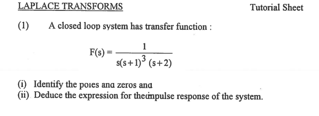 Solved LAPLACE TRANSFORMS Tutorial Sheet (1) A closed loop | Chegg.com