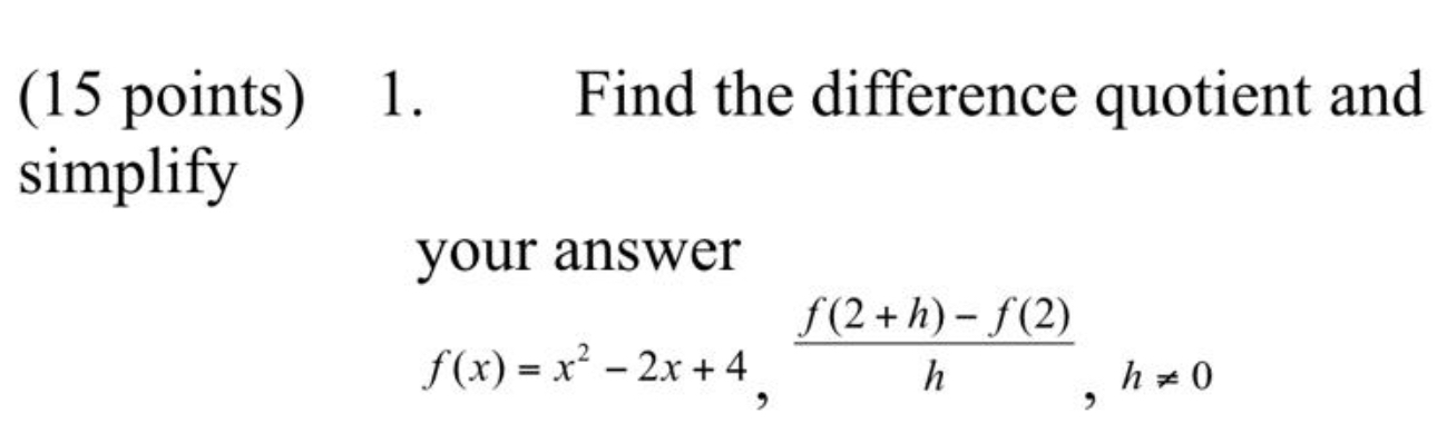 Solved (15 points) 1. Find the difference quotient and | Chegg.com