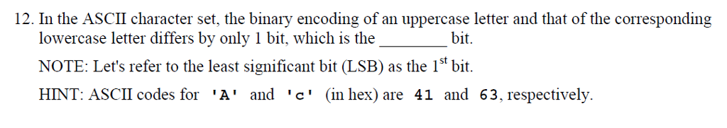 Solved 12. In the ASCII character set, the binary encoding | Chegg.com