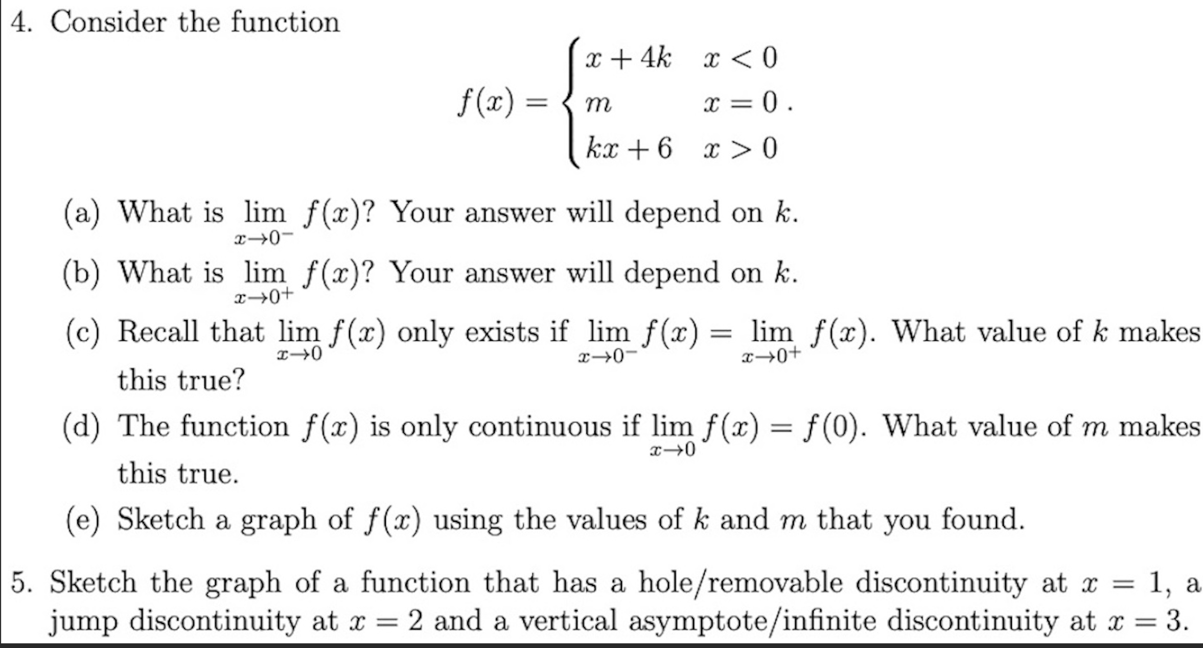 Solved 4. Consider the function f(x)=⎩⎨⎧x+4kmkx+6x 0 | Chegg.com