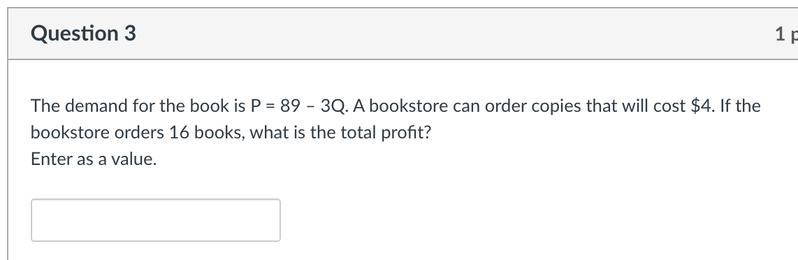 Solved Question 3 1 F The demand for the book is P = 89 - | Chegg.com