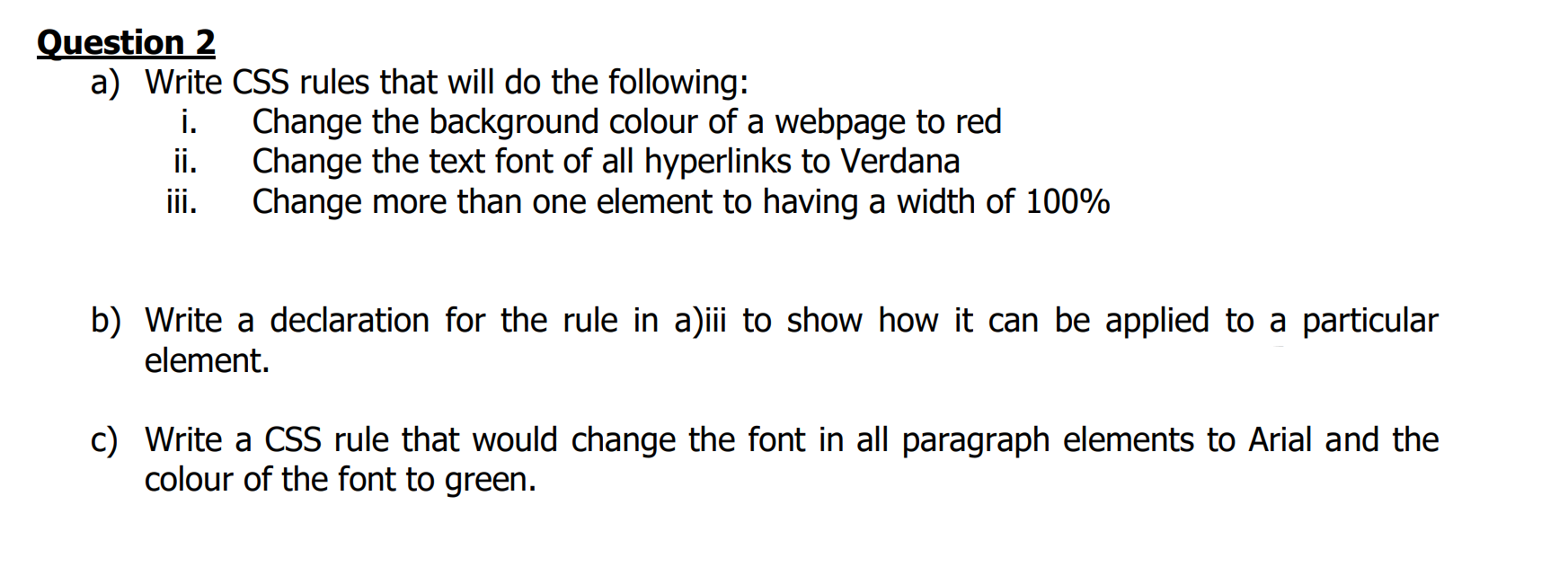 Solved Question 2 a) Write CSS rules that will do the | Chegg.com