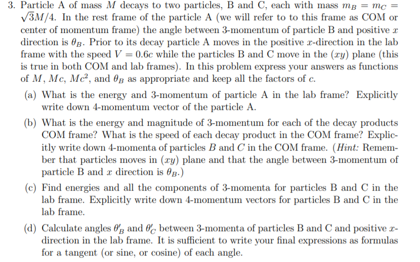 3. Particle A of mass M decays to two particles, B | Chegg.com