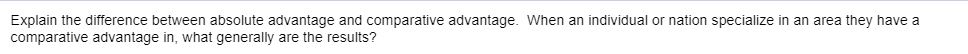 Solved Explain the difference between absolute advantage and | Chegg.com