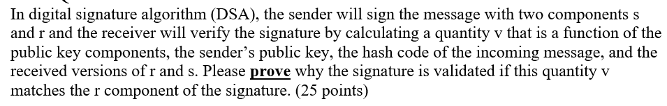 Solved In digital signature algorithm (DSA), the sender will | Chegg.com
