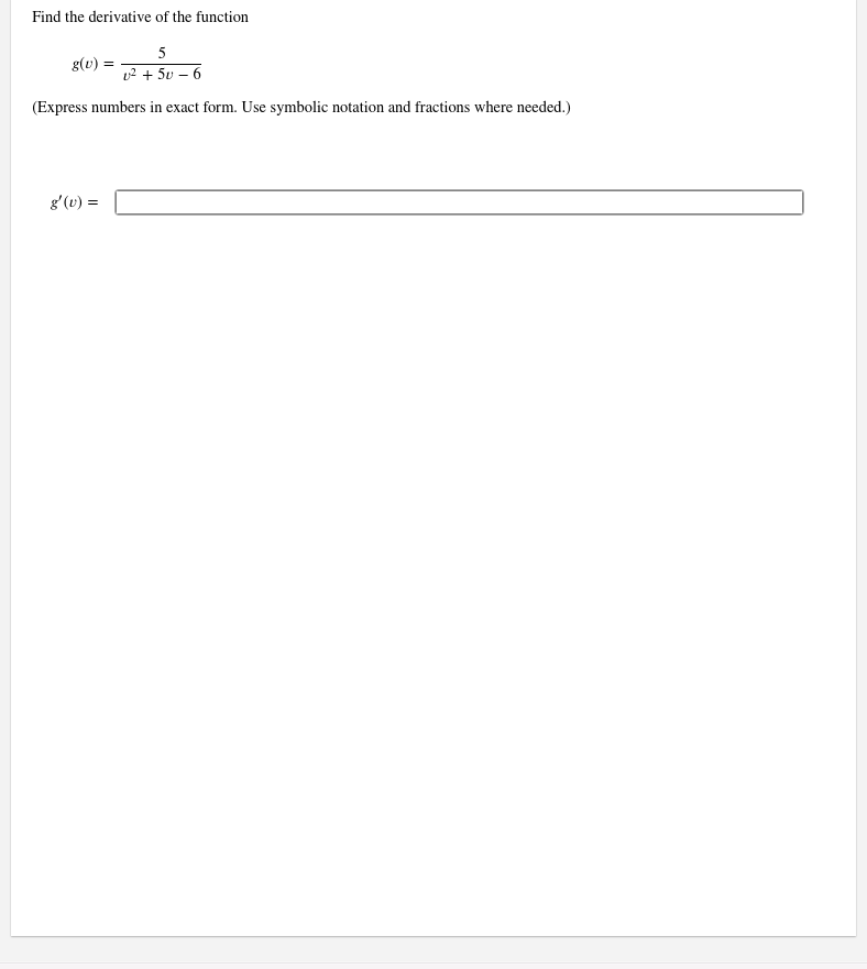 Solved Find the derivative of the function g(v)=v2+5v−65 | Chegg.com ...