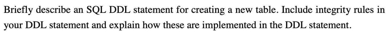 Solved Briefly describe an SQL DDL statement for creating a | Chegg.com
