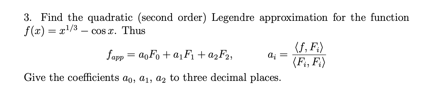 Solved 3. Find the quadratic (second order) Legendre | Chegg.com