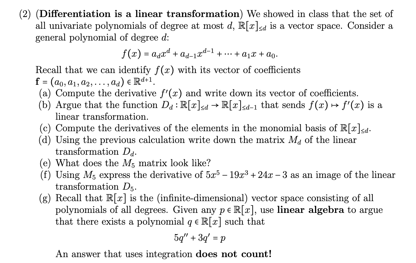 Solved (2) (Differentiation is a linear transformation) We | Chegg.com