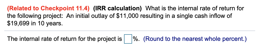 Solved (Related to Checkpoint 11.4) (IRR calculation) What | Chegg.com