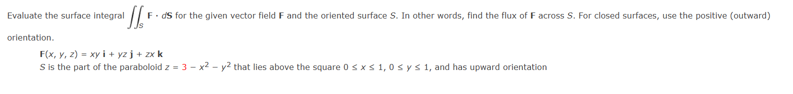 Solved orientation.F(x,y,z)=xyi+yzj+zxkS ﻿is the part of the | Chegg.com
