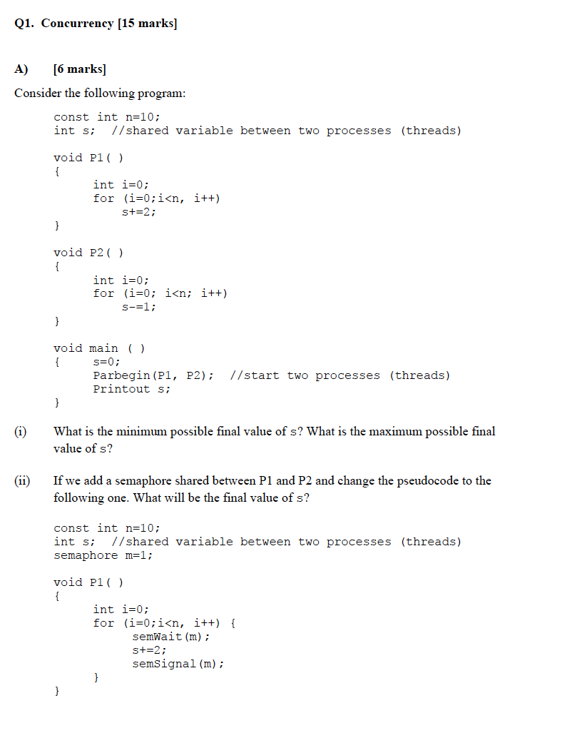 Q1. Concurrency [15 marks] A) [6 marks] Consider the | Chegg.com