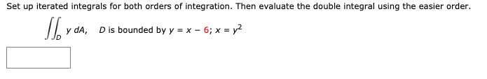 Solved Set up iterated integrals for both orders of | Chegg.com