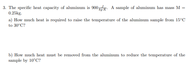 Solved 3. The specific heat capacity of aluminum is | Chegg.com