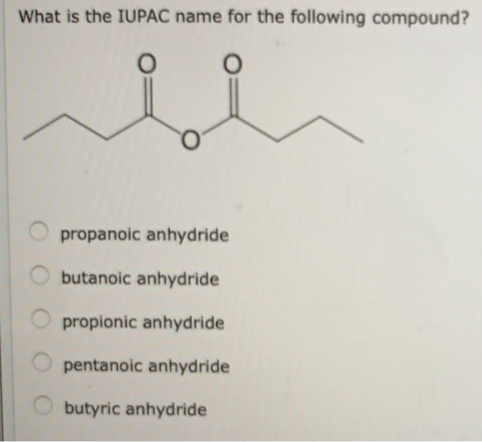 Solved What is the IUPAC name for the following compound? он | Chegg.com