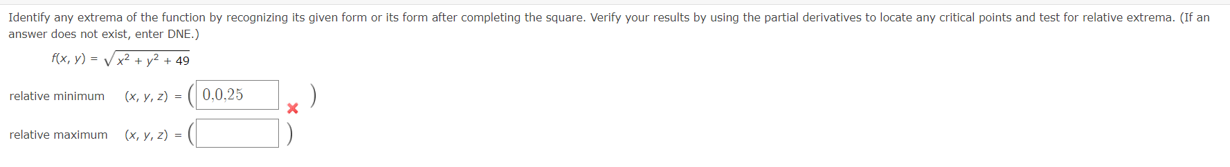 Solved Identify any extrema of the function by recognizing | Chegg.com