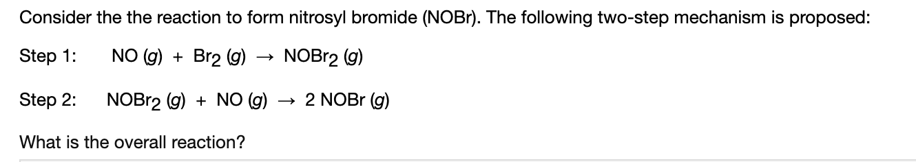 Solved Consider the the reaction to form nitrosyl bromide | Chegg.com