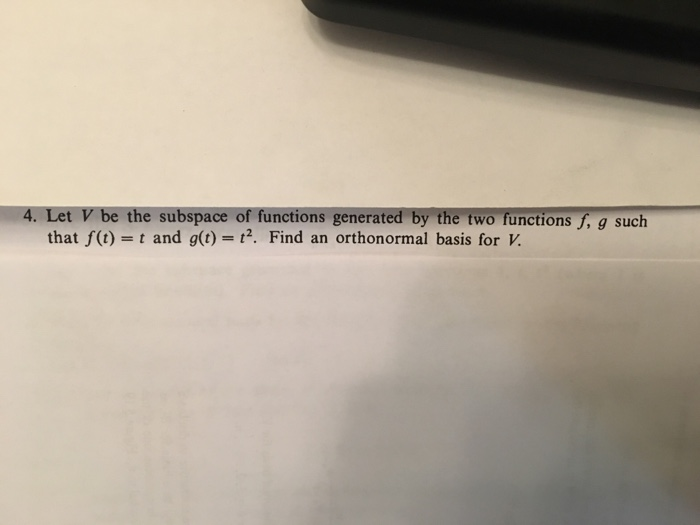 Solved 4. Let V be the subspace of functions generated by | Chegg.com