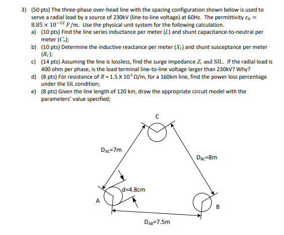 Solved 3) (50 pts) The three-phase over-head line with the | Chegg.com