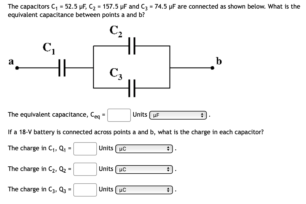 Solved = = = The capacitors C1 = 52.5 pF, C2 = 157.5 uF and | Chegg.com