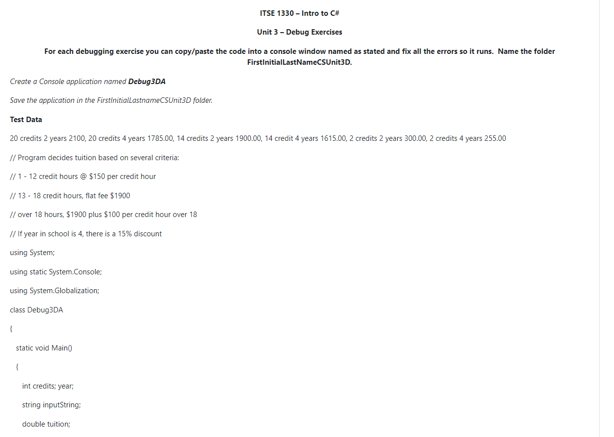 Solved ITSE 1330 - Intro to C# Unit 3 - Debug Exercises For | Chegg.com