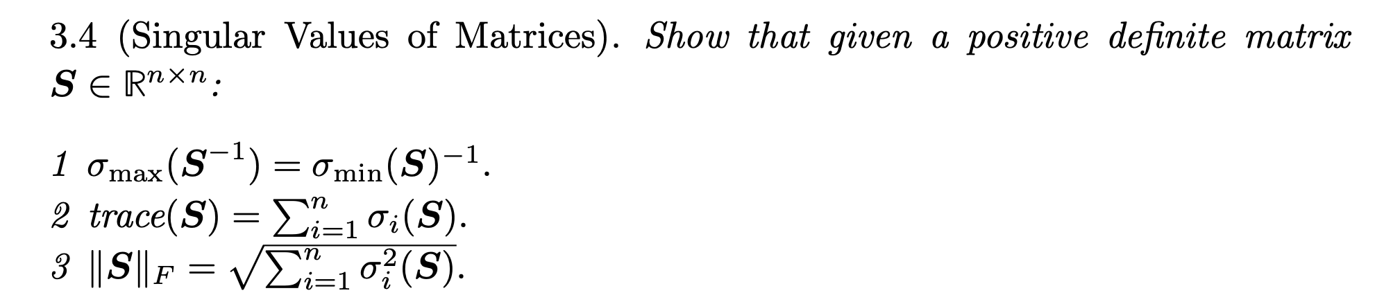 Solved 3.4 (Singular Values of Matrices). Show that given a | Chegg.com