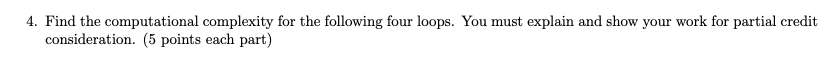 Solved 4. Find the computational complexity for the | Chegg.com