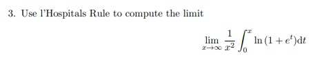 Solved 3. Use l'Hospitals Rule to compute the limit | Chegg.com