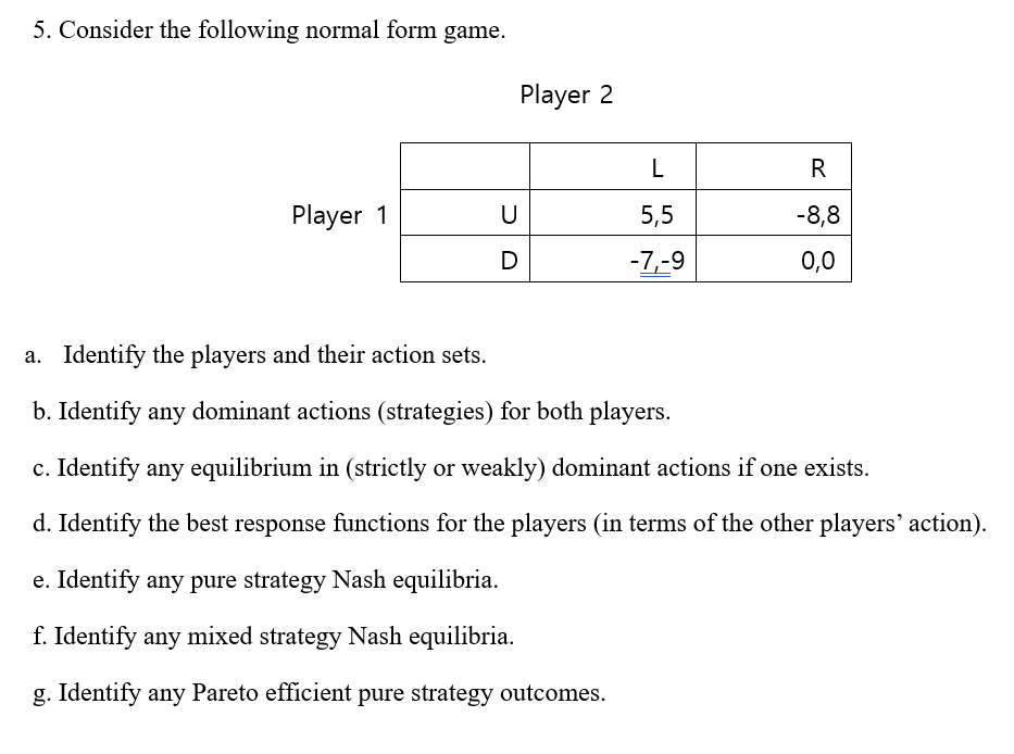 5. Consider the following normal form game. Player 2 | Chegg.com