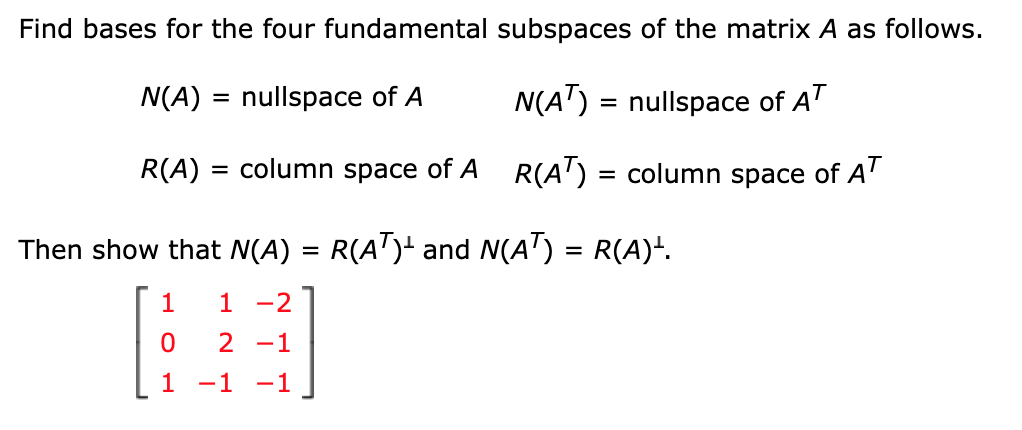 Solved Find bases for the four fundamental subspaces of the | Chegg.com