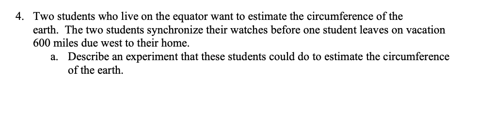 Solved Two students who live on the equator want to estimate | Chegg.com