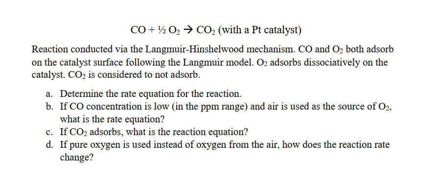 Solved CO+1/2O2→CO2 (with a Pt catalyst) Reaction conducted | Chegg.com